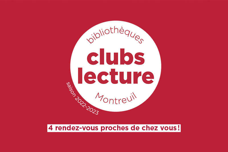 Les clubs lecture - Bibliothèques de Montreuil